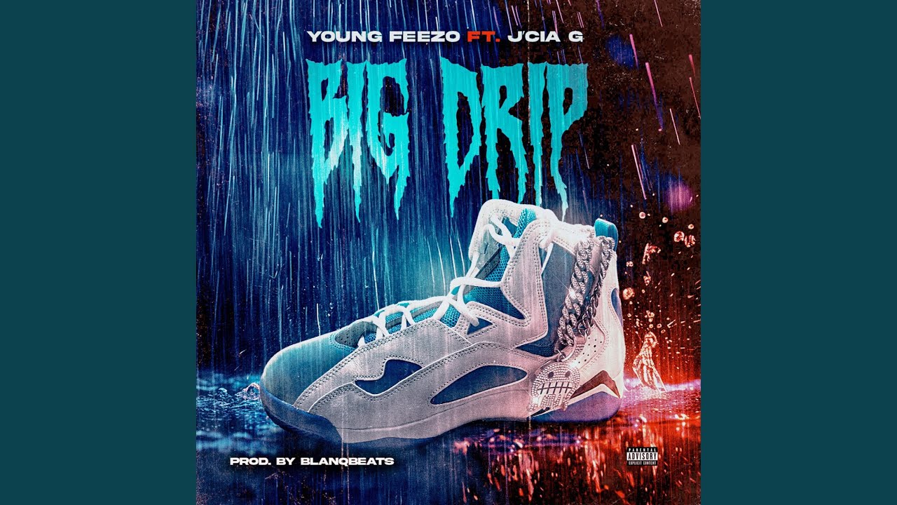 Big Drip (feat. J’Cia G) - YouTube