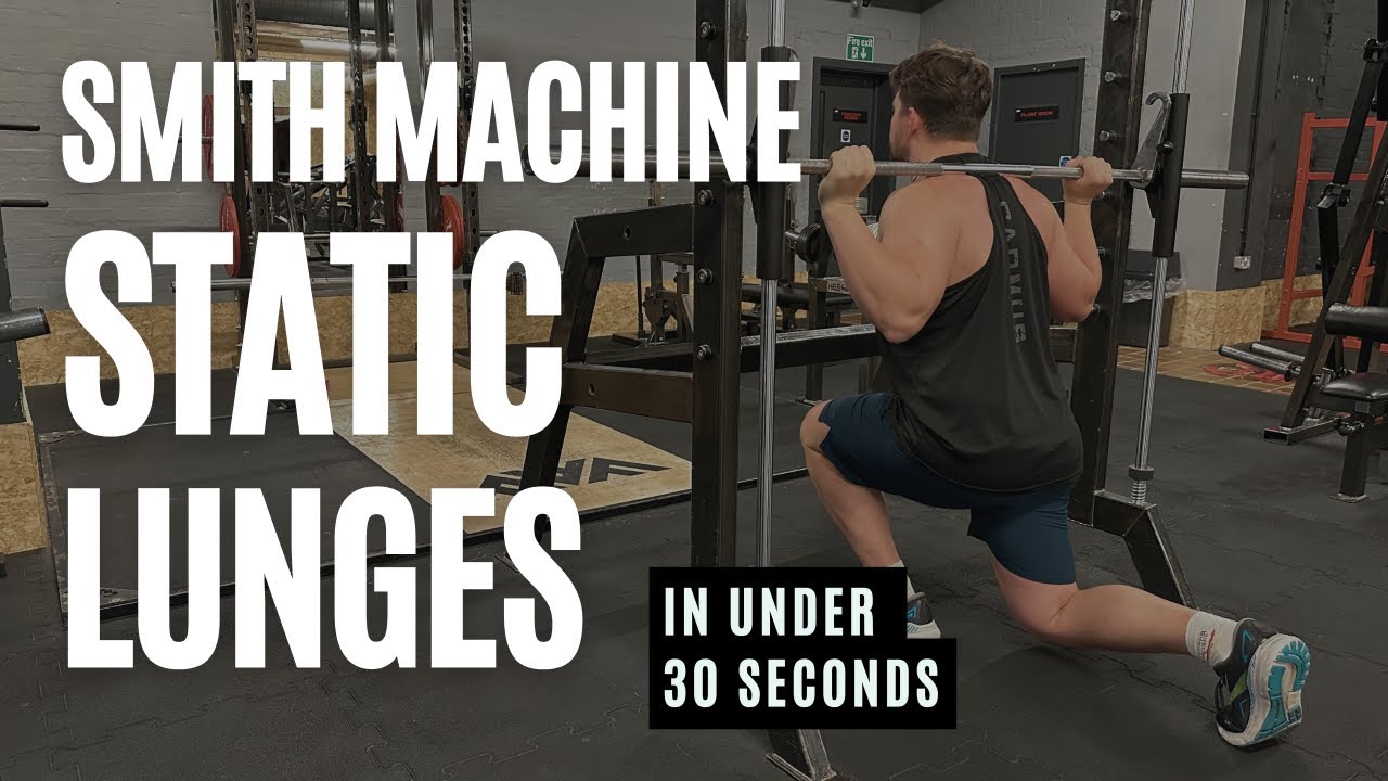 Smith Machine Static Lunges - Step-by-Step Guide | Level Up Fitness ...