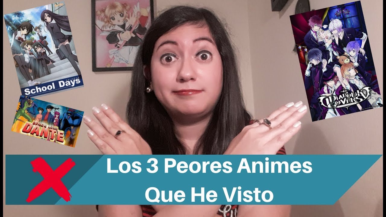 Los 3 Peores Animes Que He Visto - YouTube
