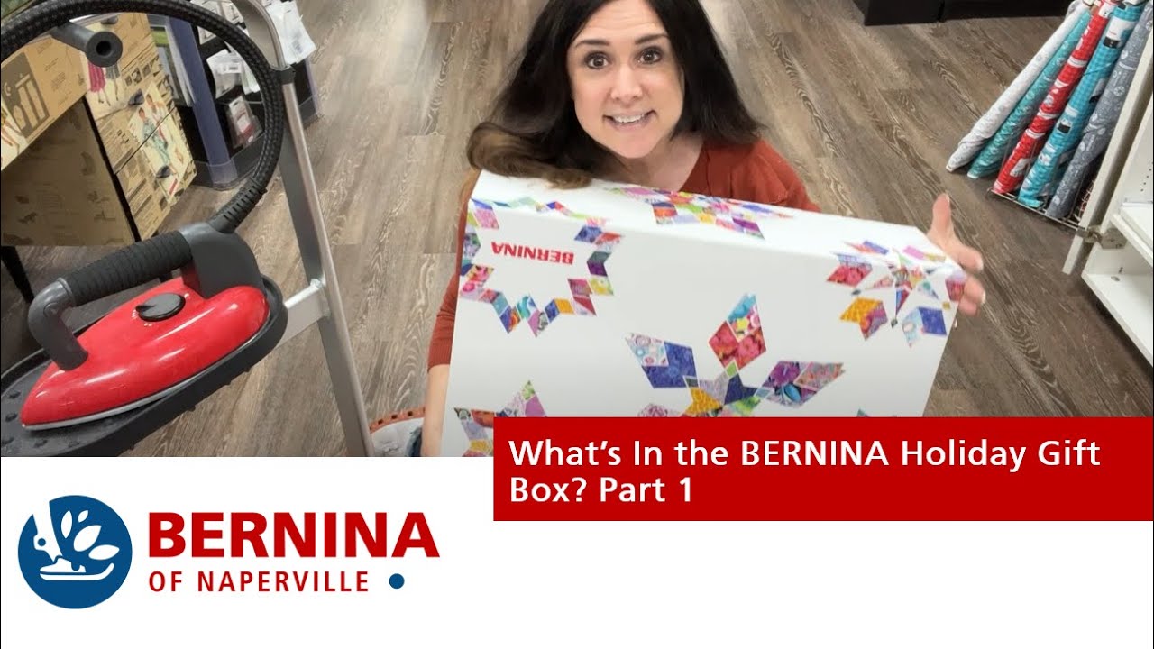 BERNINA Holiday Gift Box: What's In It? (Part 1) - YouTube