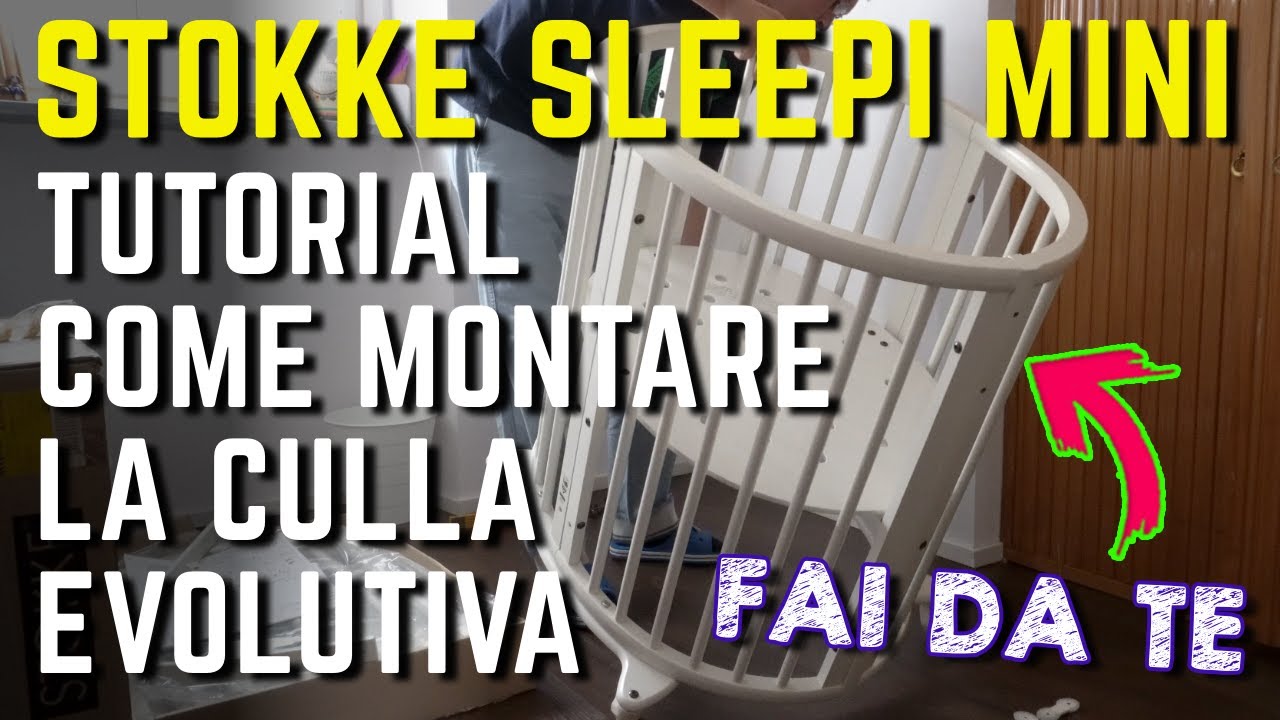 COME MONTARE la CULLA evolutiva STOKKE SLEEPI MINI tutorial montaggio ...