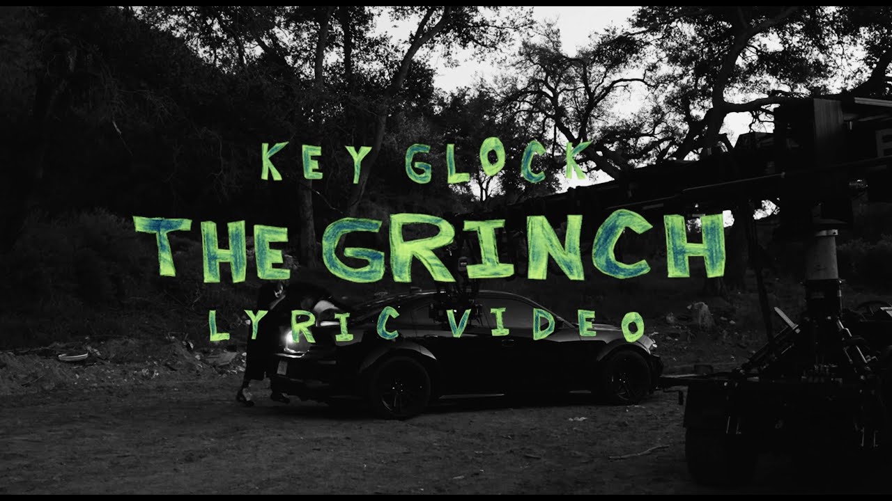 Key Glock - The Grinch (Official Lyric Video) - YouTube Music