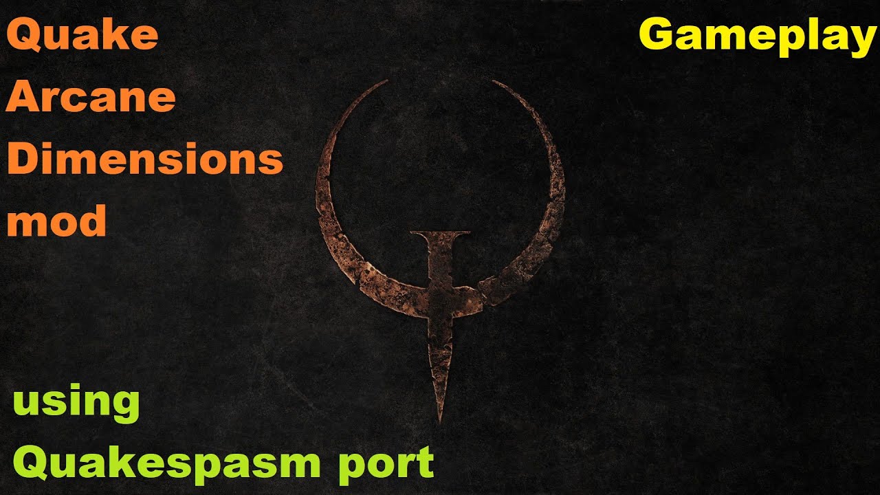 Quake Arcane Dimensions mod Gameplay - YouTube