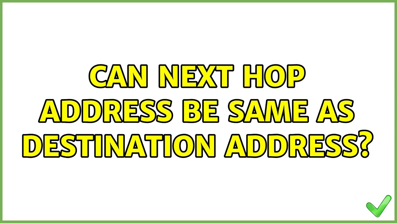 Can next hop address be same as destination address? - YouTube