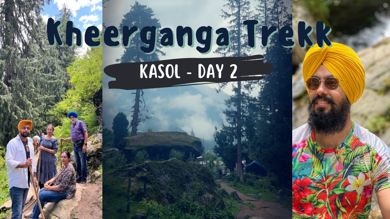 Kasol -Day 2 | Kheerganga Trek | Local Market#familytrip #kasol # ...