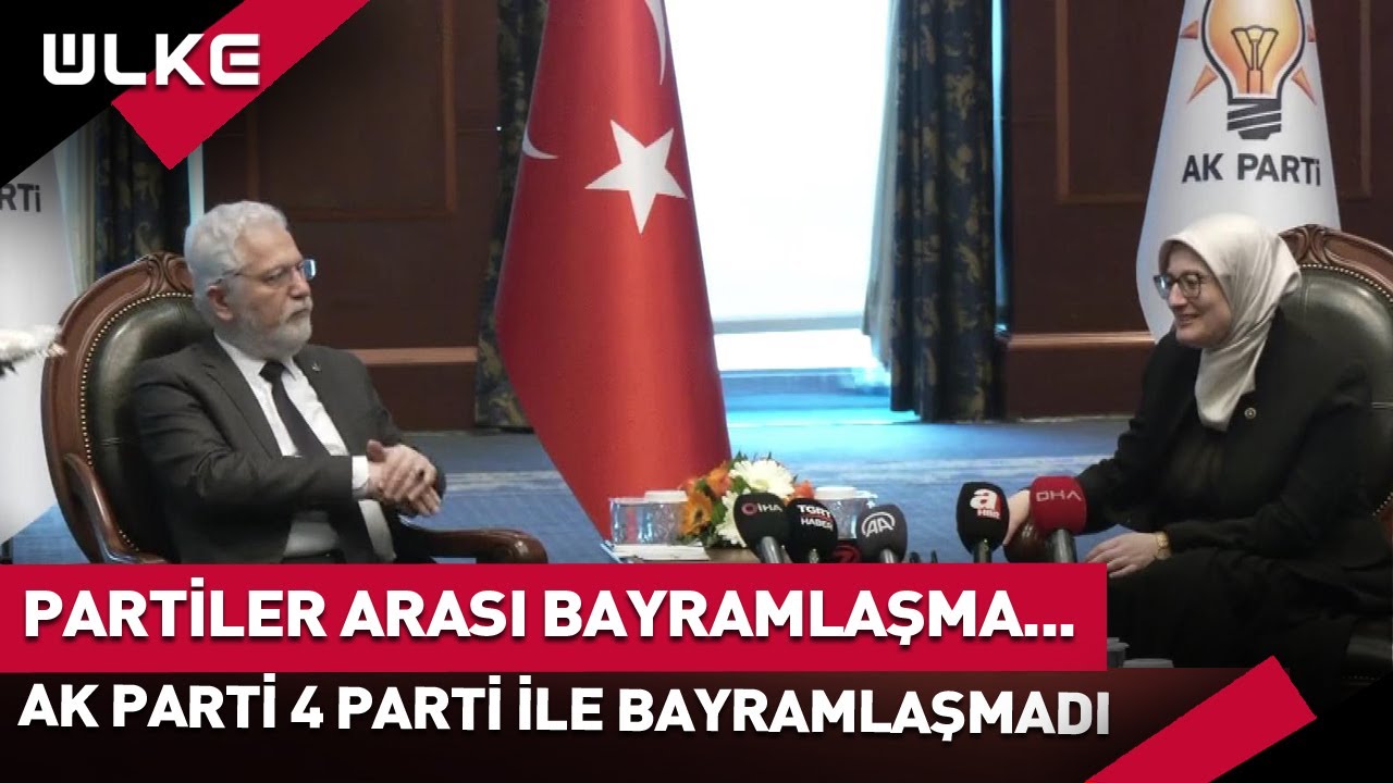 AK Parti 4 Partiyle Bayramlaşma Yapmadı - YouTube