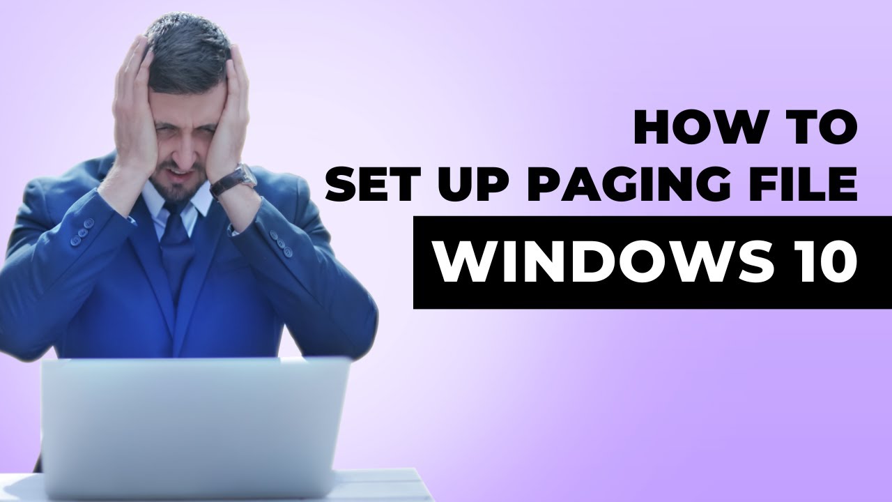 How To Setup Paging File On Windows 10: A Quick Guide - YouTube