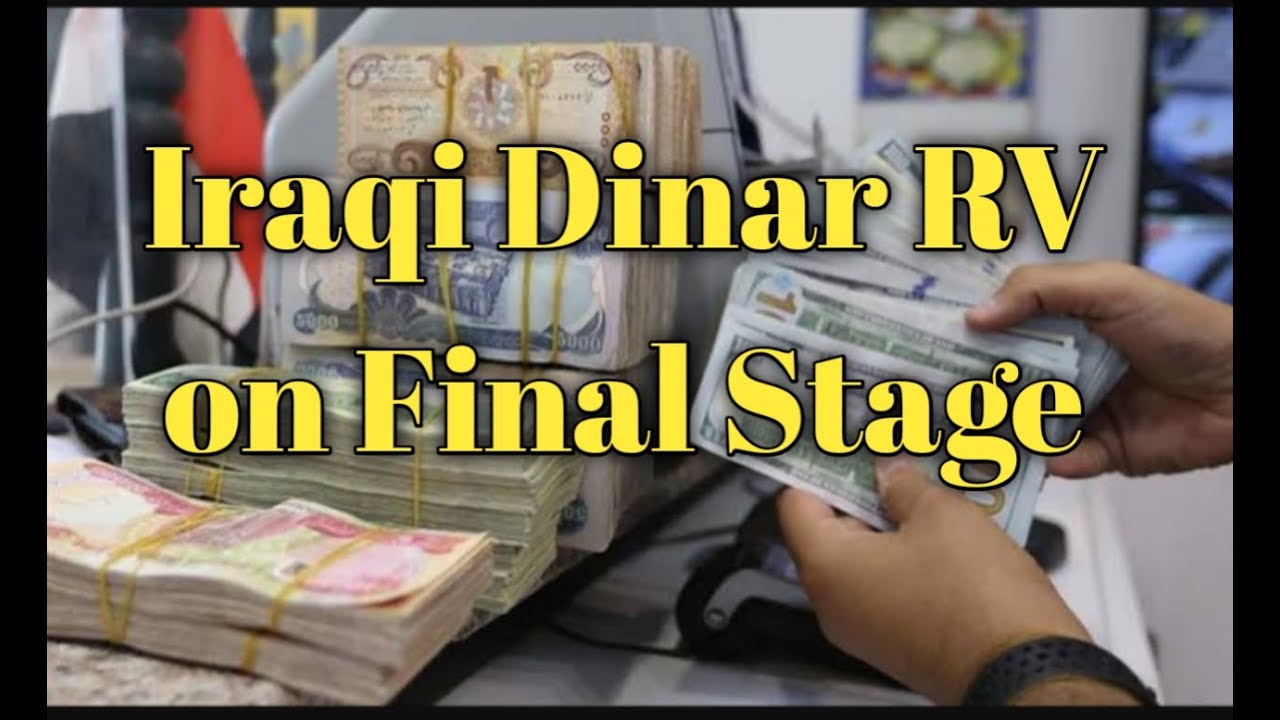 Iraqi dinar RV on final stage dinner news currency update iqd - YouTube