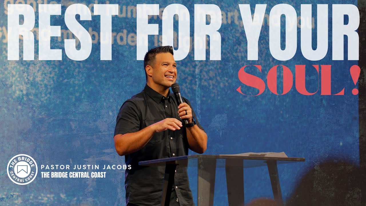 Rest for Your Soul! | Pastor Justin Jacobs | Sunday Sermon | Matthew 11 ...