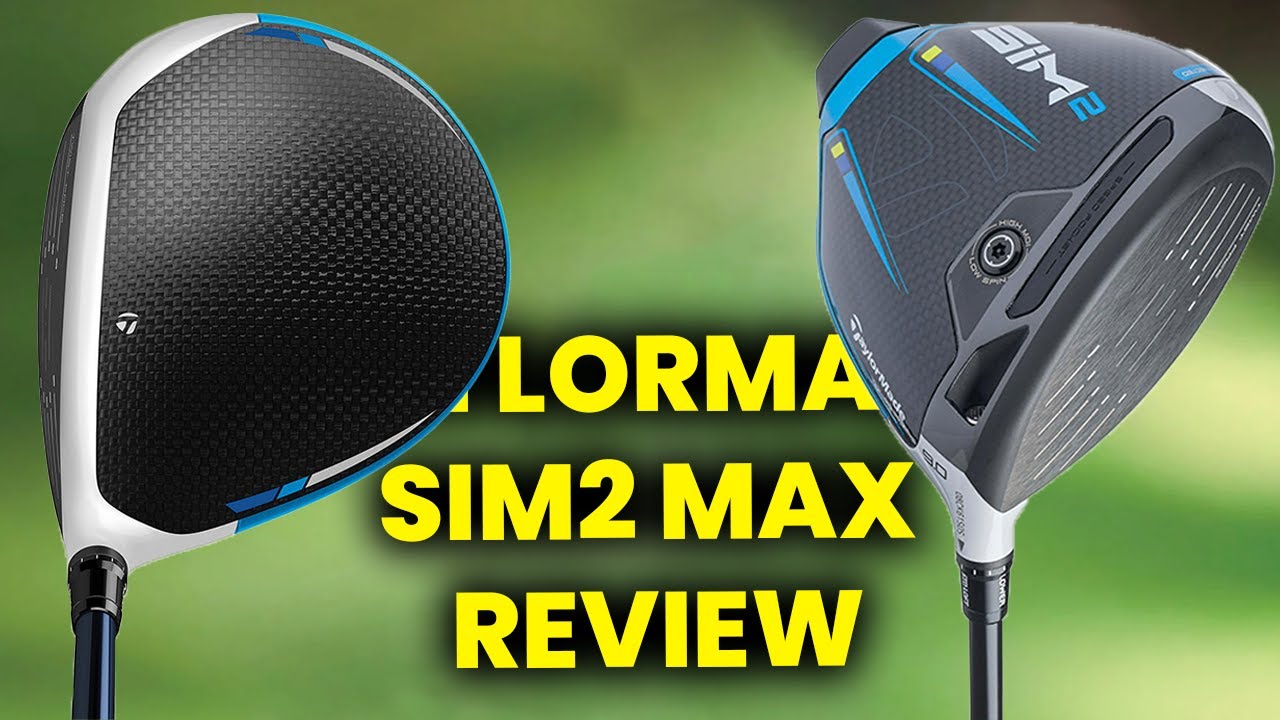 TaylorMade SIM2 Max Driver Reviews: Is the TaylorMade SIM2 Max Right ...