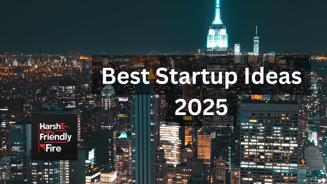 What Are The Best Startup Ideas For Entrepreneurs in 2025? - YouTube