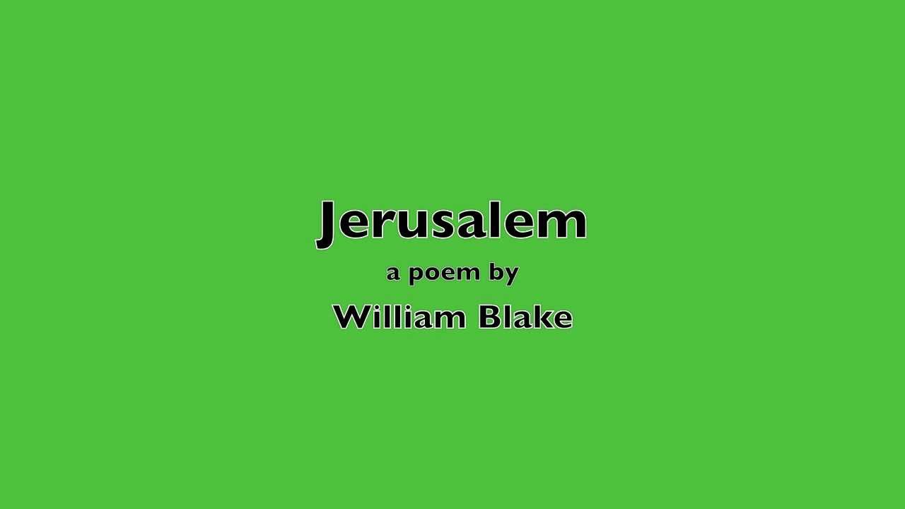 Jerusalem a poem written by William Blake - YouTube