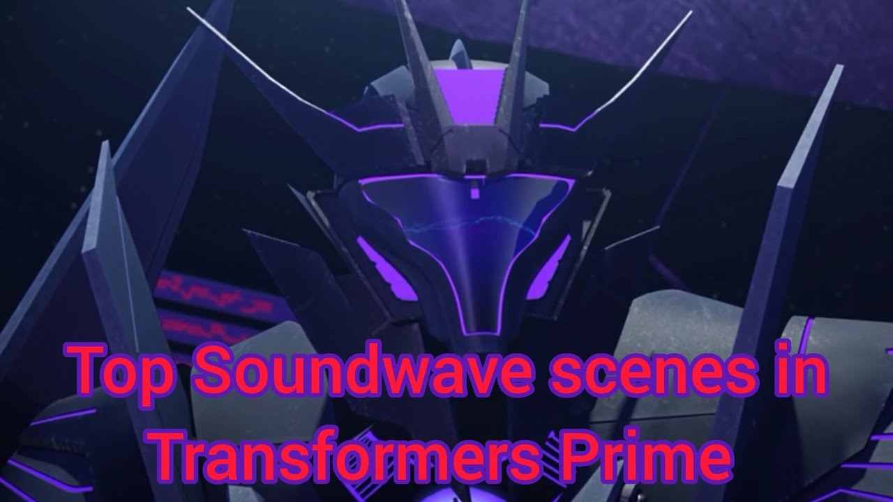 Top 6 Soundwave scenes in Transformers Prime - YouTube