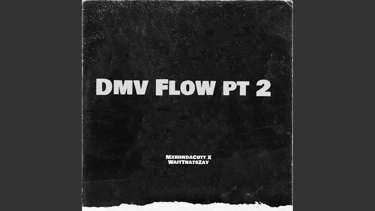 Dmv Flow Pt. 2 - YouTube
