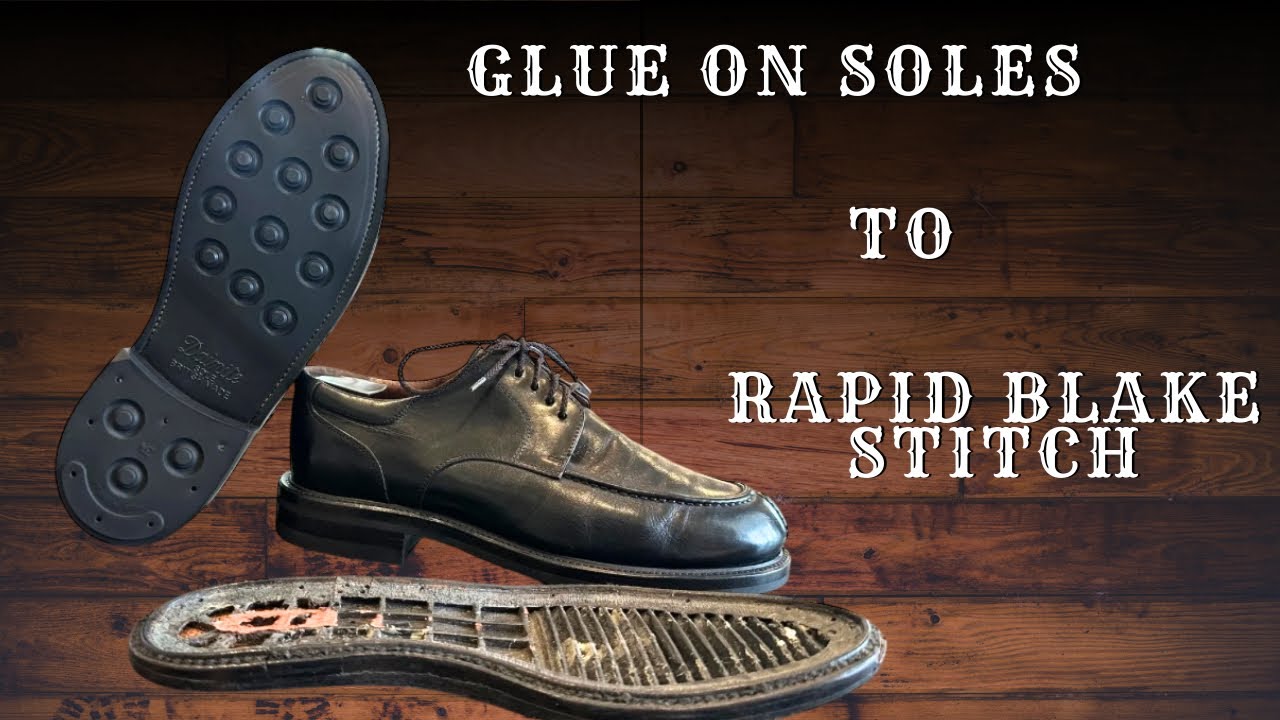 Upgrade Your Favorite Dress Shoes To A Rapid Blake Stitch Construction ...