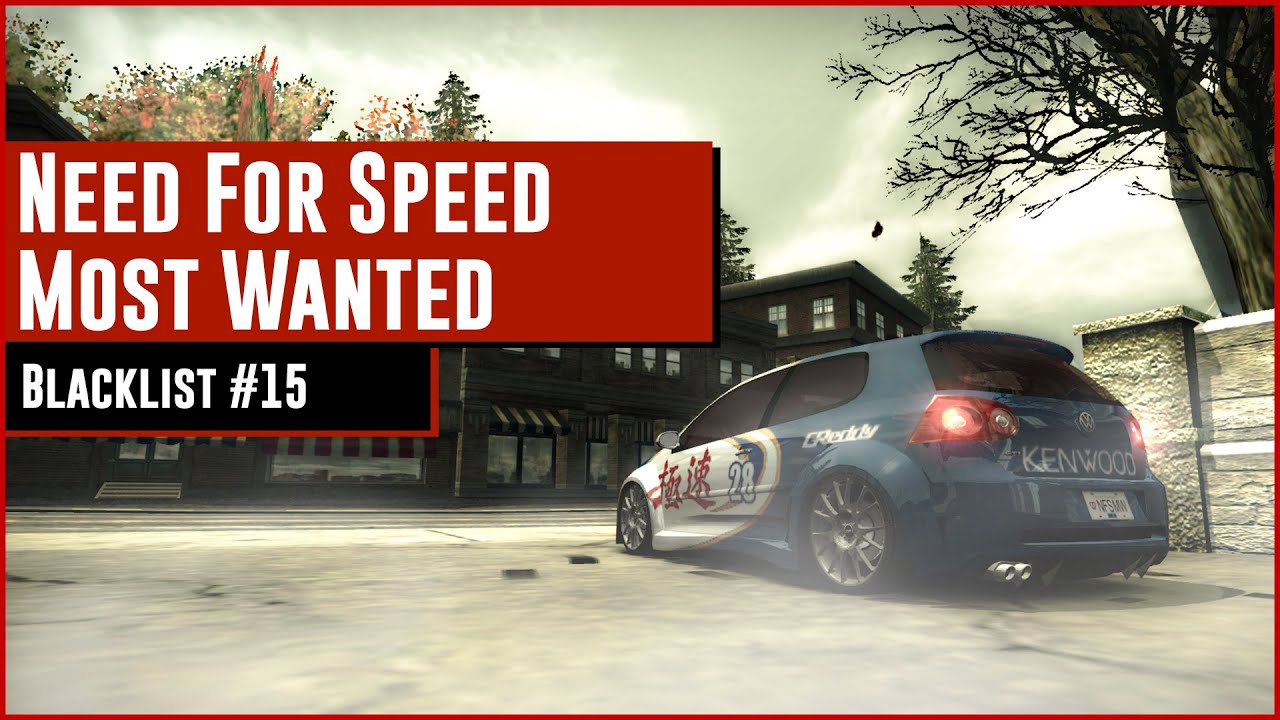 Need for Speed Most Wanted Ultimate Edition - Blacklist 15 - YouTube