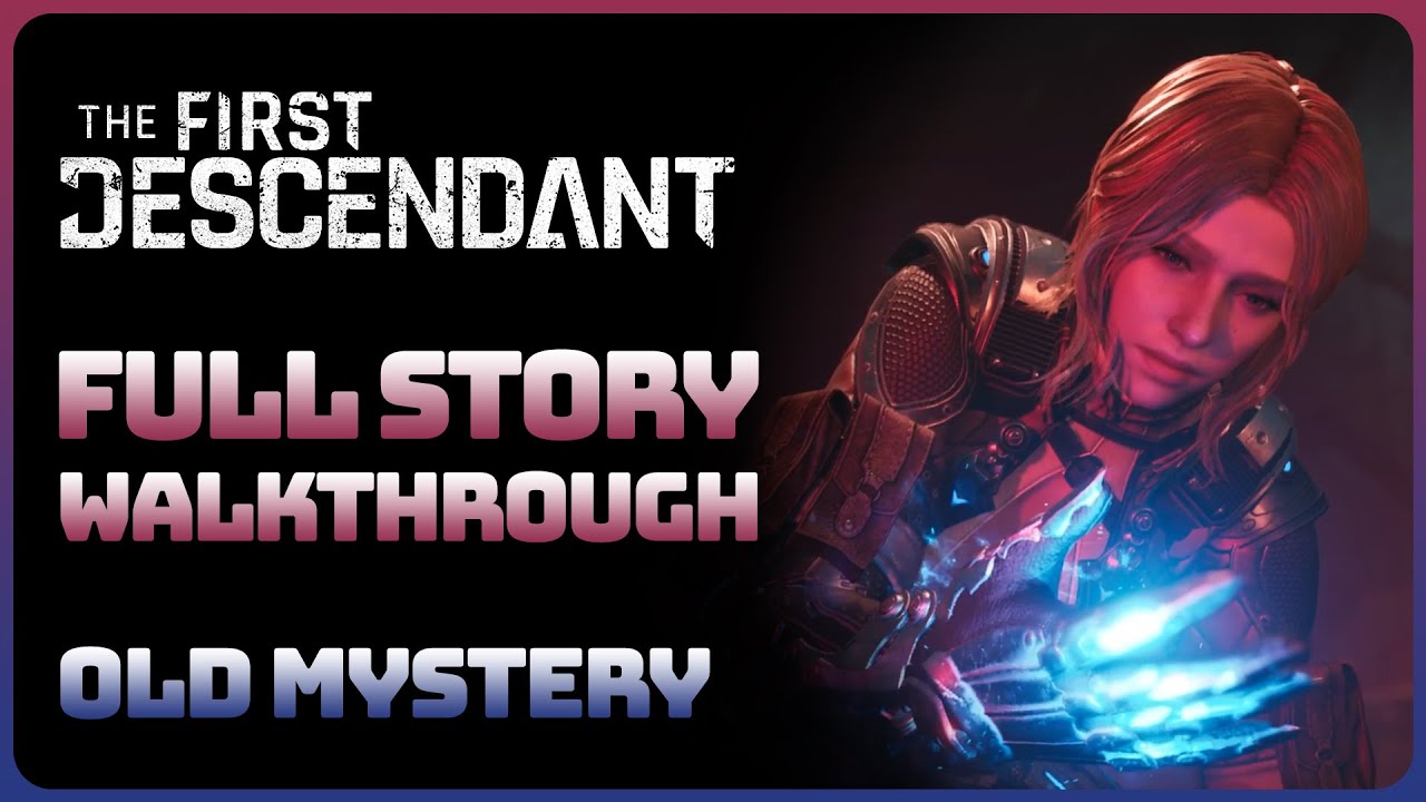 The First Descendant - Part 17: Old Mystery (Full Story Walkthrough ...