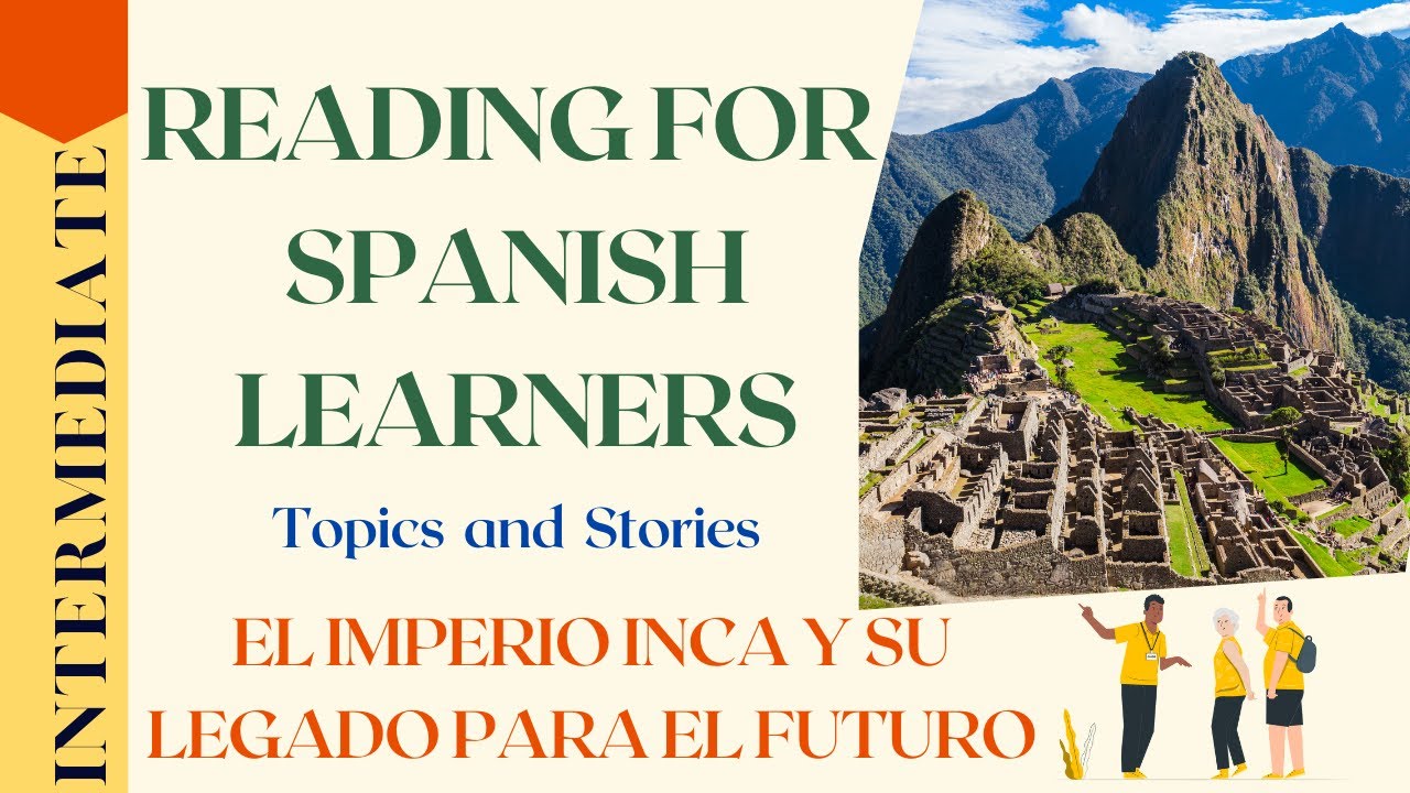 Reading for Spanish learners/Intermediate level/El Imperio Inca y su ...