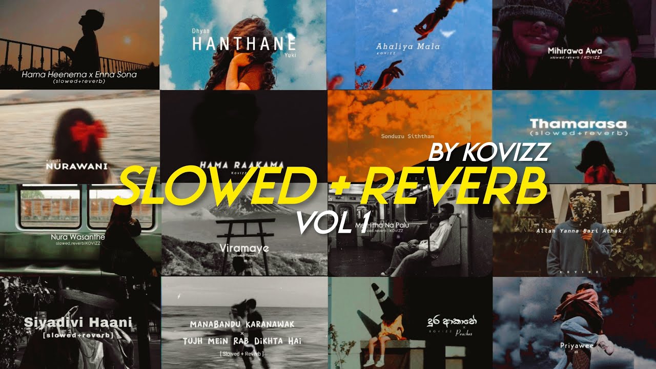 Slowed + Reverb Songs Playlist Sinhala | Kovizz | 1 hour| - YouTube Music