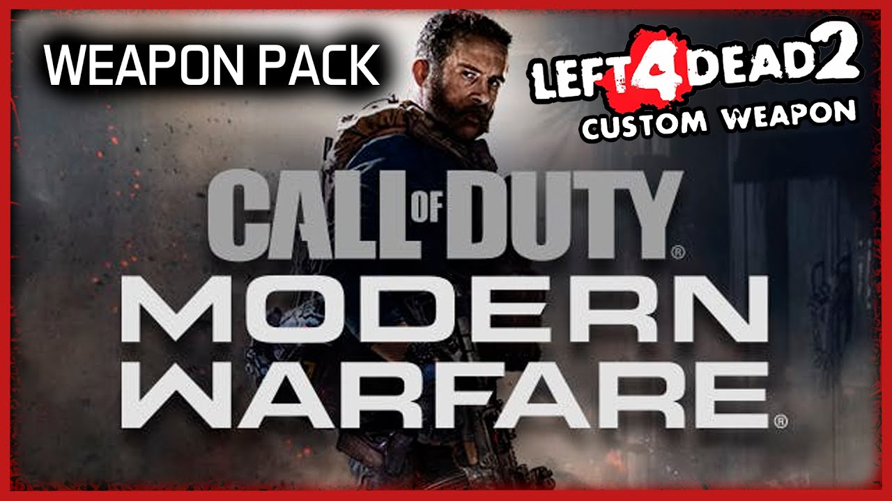 L4D2 "Custom Weapon Pack" - Call of Duty: Modern Warfare - YouTube