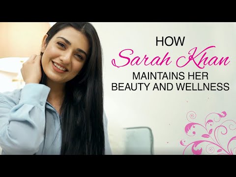 How Sarah Khan maintains her Beauty and Wellness. | Nutrifactor | Wellness For Life | Sarah Khan