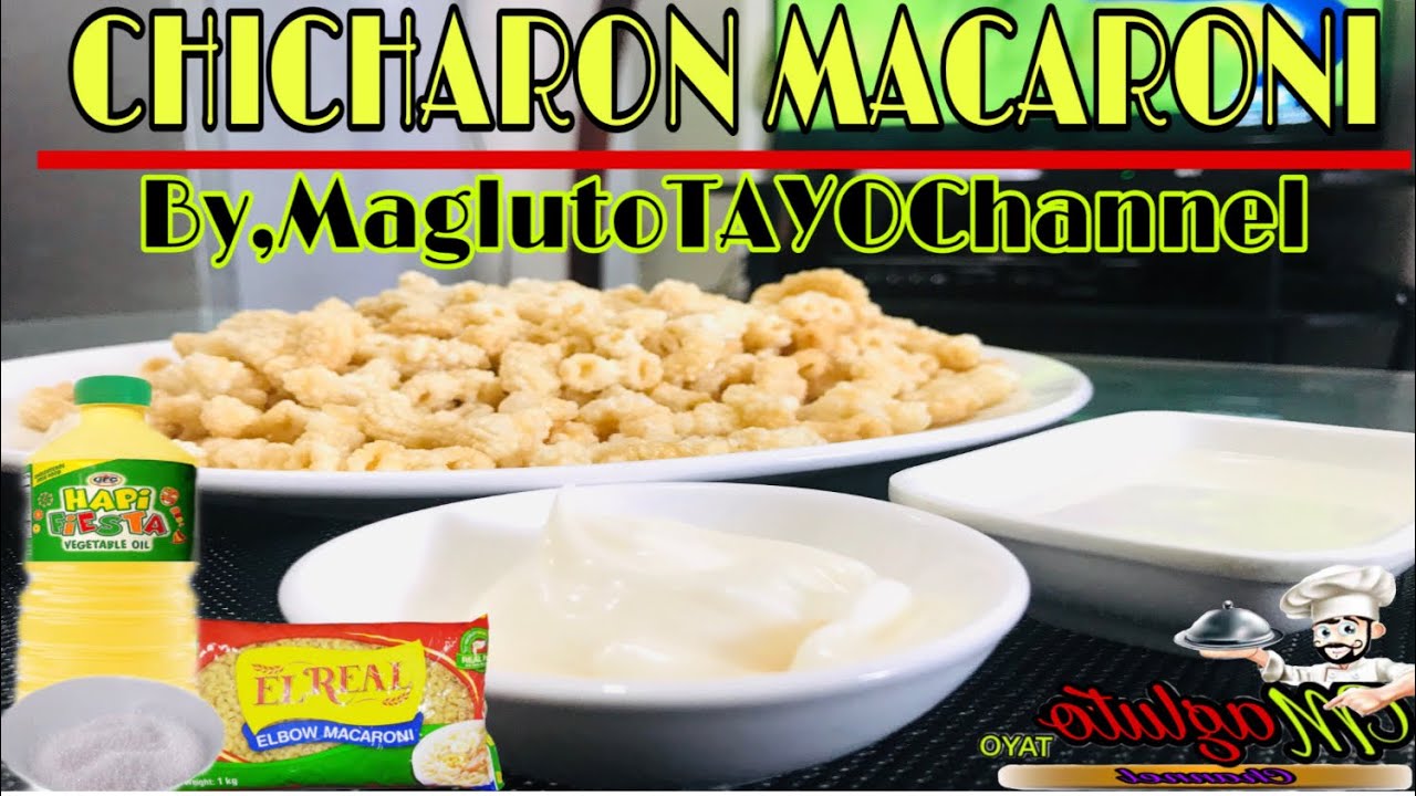 CHICHARON MACARONI By,MaglutoTAYOChannel - YouTube