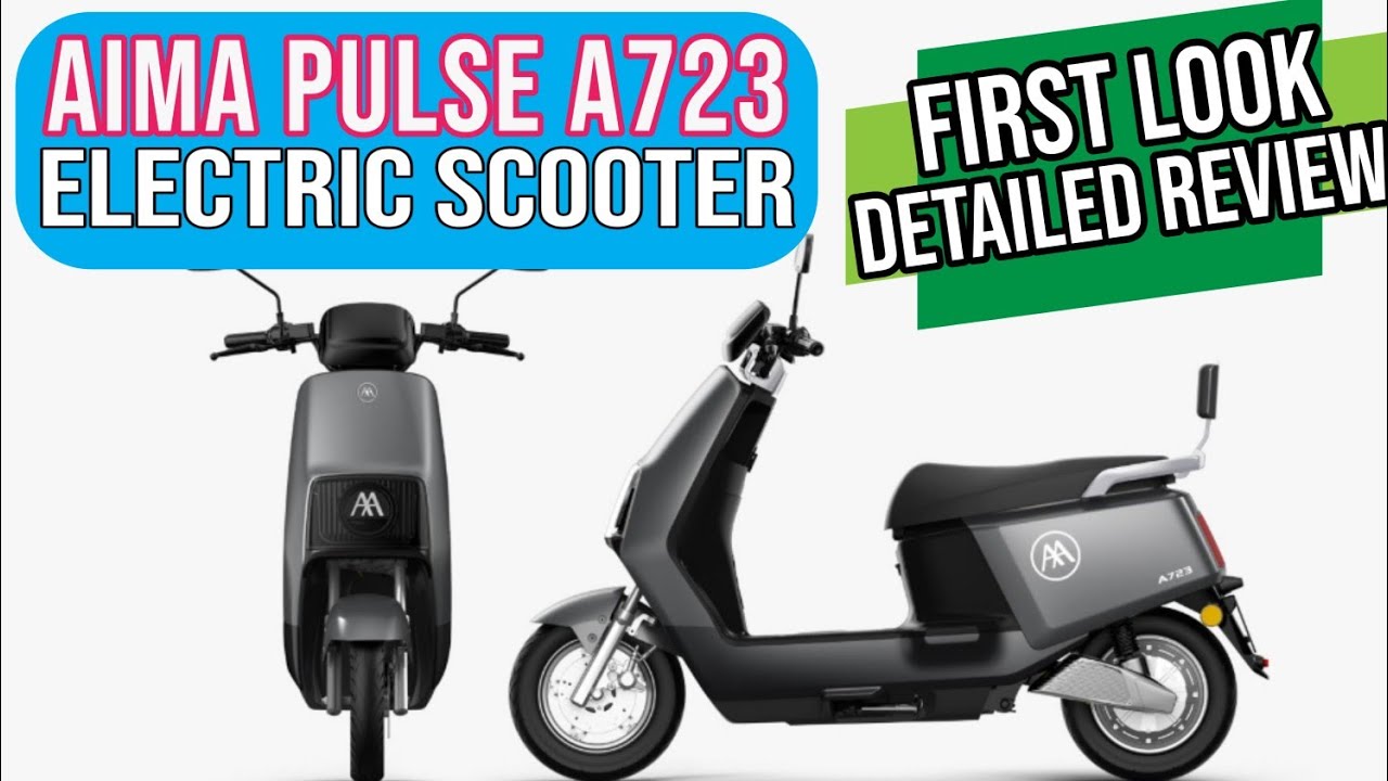Aima Pulse A723 Electric Scooter First Look Detailed Review - YouTube