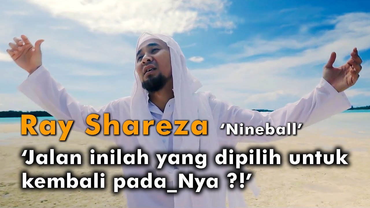 Ray Shareza "Jalan inilah yang dipilih untuk kembali pada_Nya ...