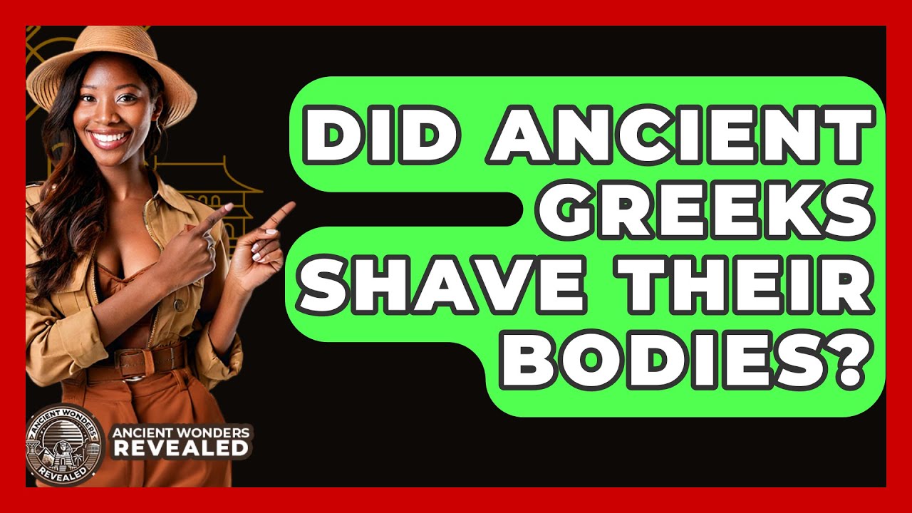 Did Ancient Greeks Shave Their Bodies? - Ancient Wonders Revealed - YouTube