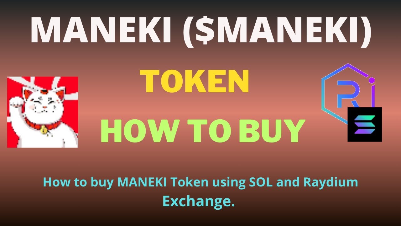 How to Buy MANEKI (MANEKI) Token Using Raydium Exchange and SOL - YouTube