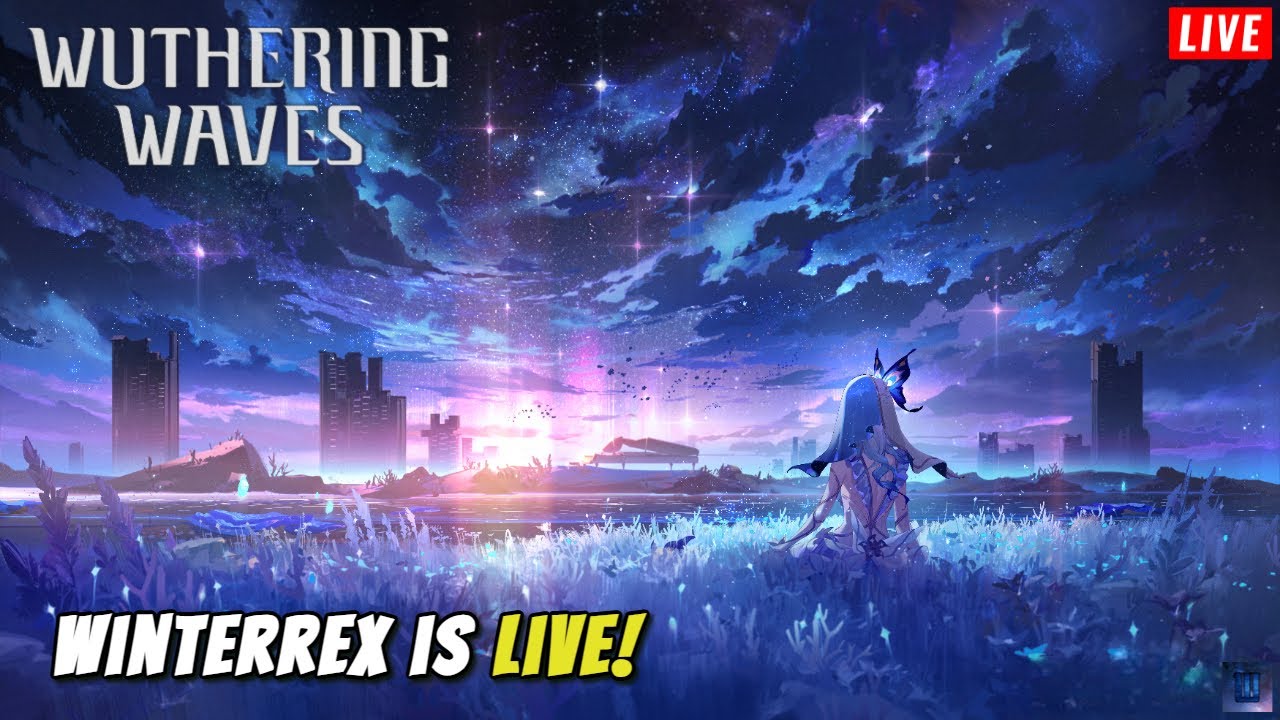 Wuthering Waves Live Stream || Playing 1.3 update! || #livestream # ...