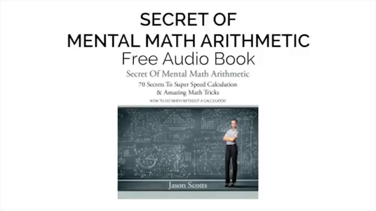 Secret Of Mental Math Arithmetic: 70 Secrets To Super Speed Calculation ...