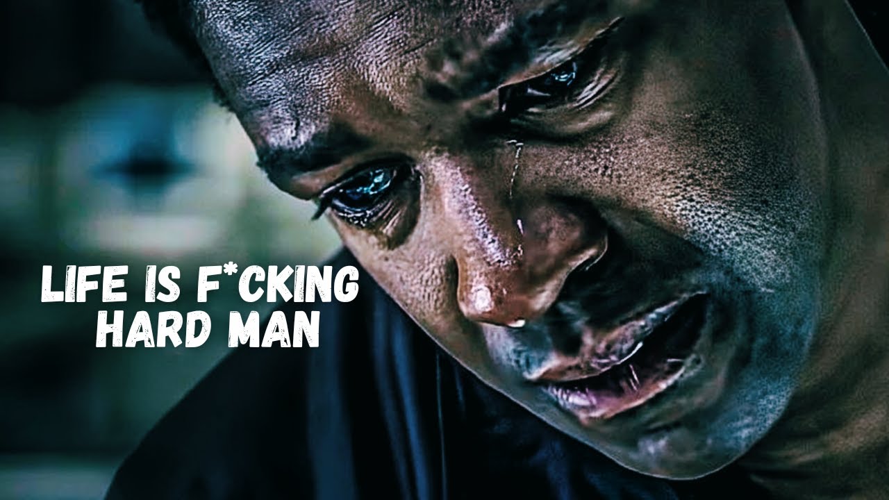 LIFE IS NOT EASY, LIFE IS F*CKING HARD MAN - Powerful Motivational ...