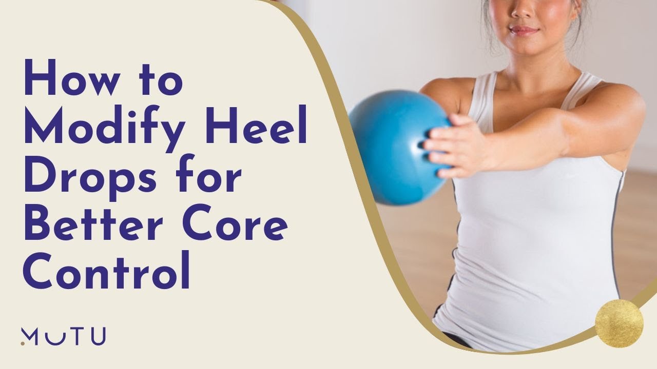 How to Modify Heel Drops for Better Core Control | MUTU System Tips ...