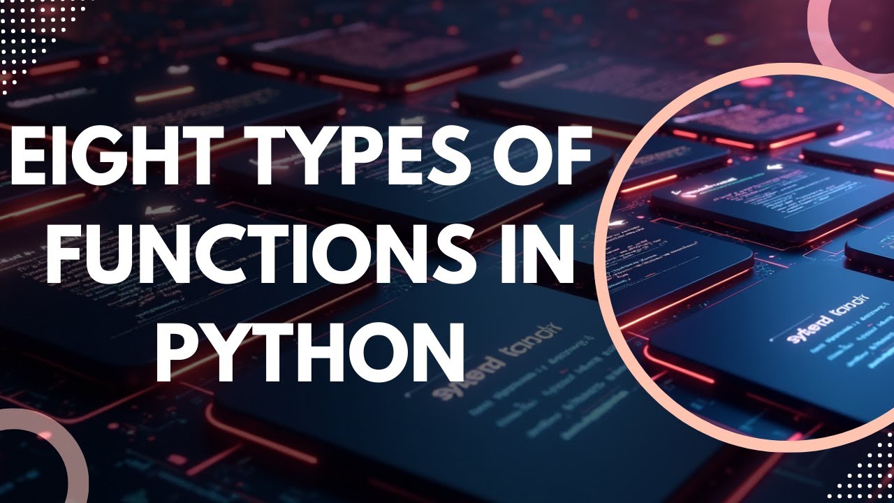 Eight Types of Functions in Python - YouTube