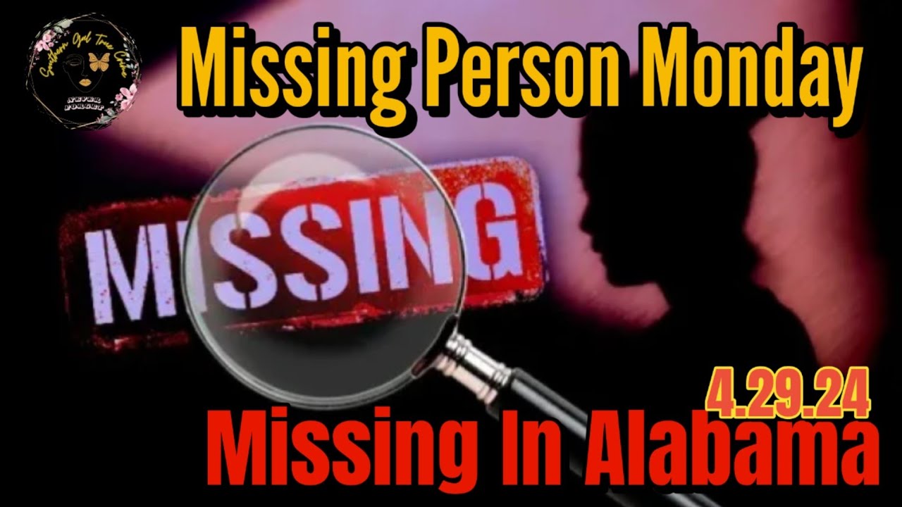 10 Missing Persons Cases From Alabama - YouTube
