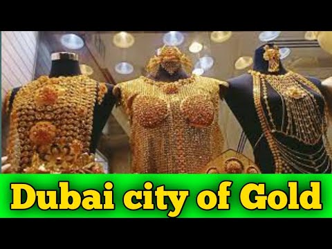 Dubai city of gold (dubai gold market) || Dubai . - YouTube