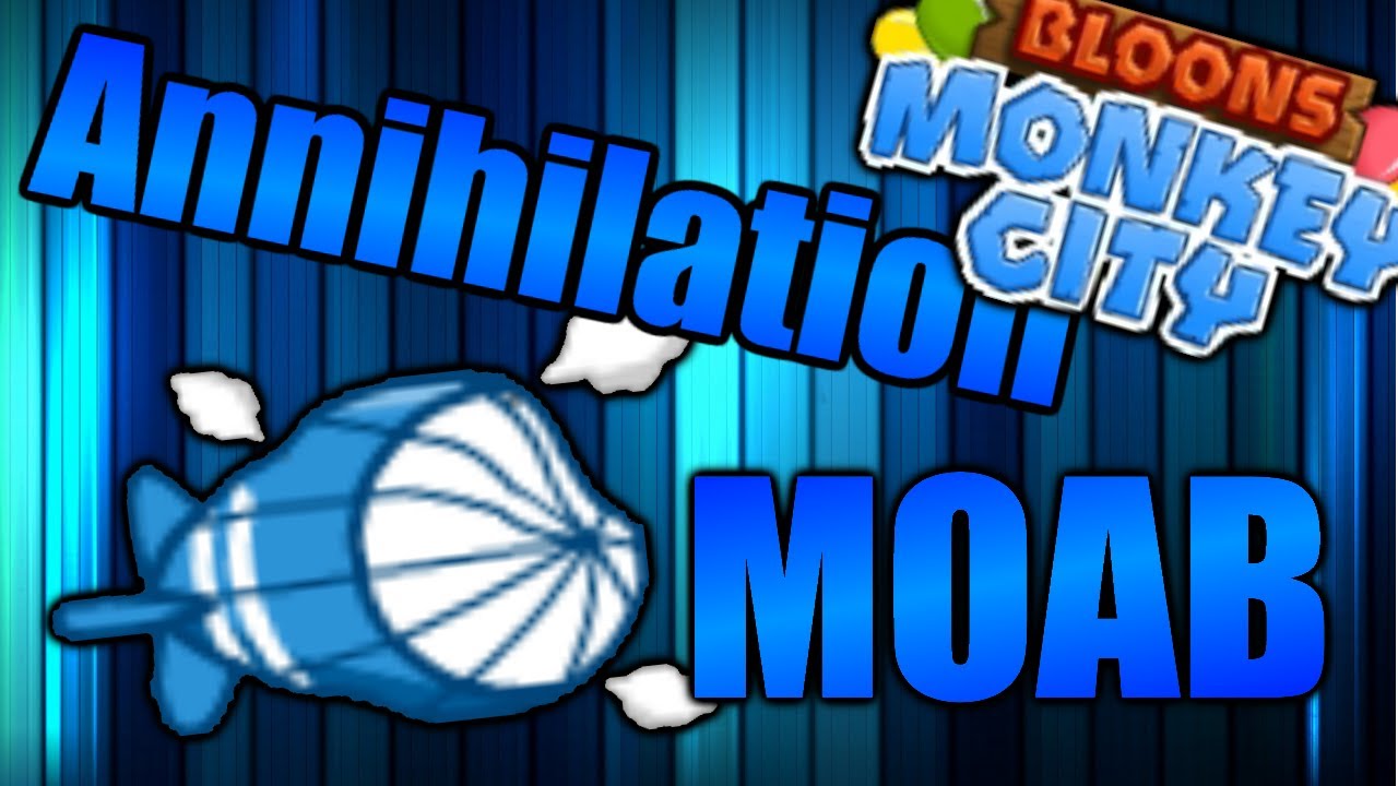 Bloons Monkey City | MOAB Annihilation! - YouTube