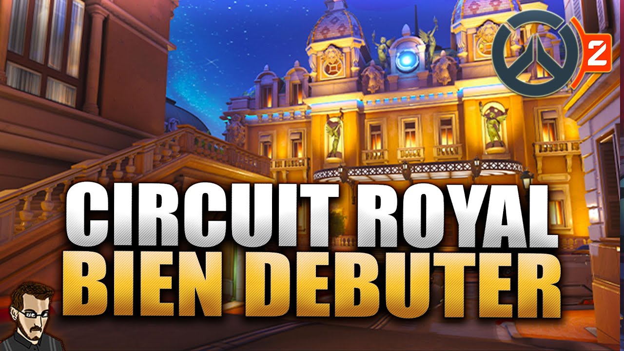 GUIDE CIRCUIT ROYAL POUR BIEN DÉBUTER SUR CETTE CARTE OVERWATCH 2 (TUTO ...