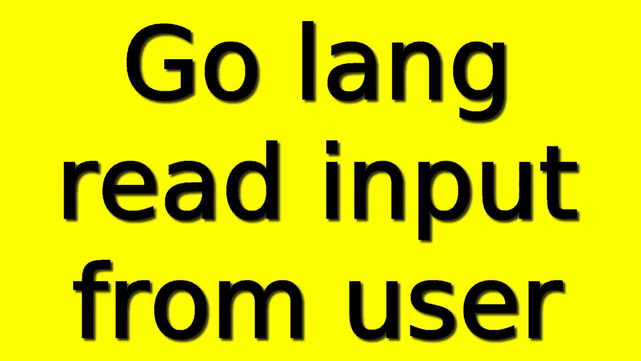 Go Lang ⚡ Reading User Input From Keyboard Or Stdin 🔥 Tecq Mate Tutorials Youtube 4831