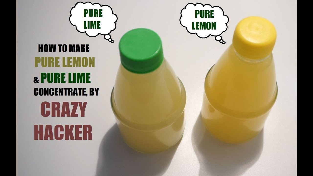 HOW TO MAKE PURE LEMON AND PURE LIME CONCENTRATE (BY CRAZY HACKER ...