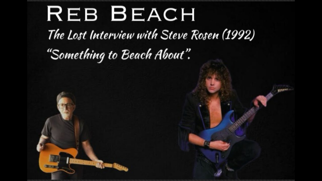 Reb Beach: The Lost Interview with Steve Rosen (1992) "Something to ...