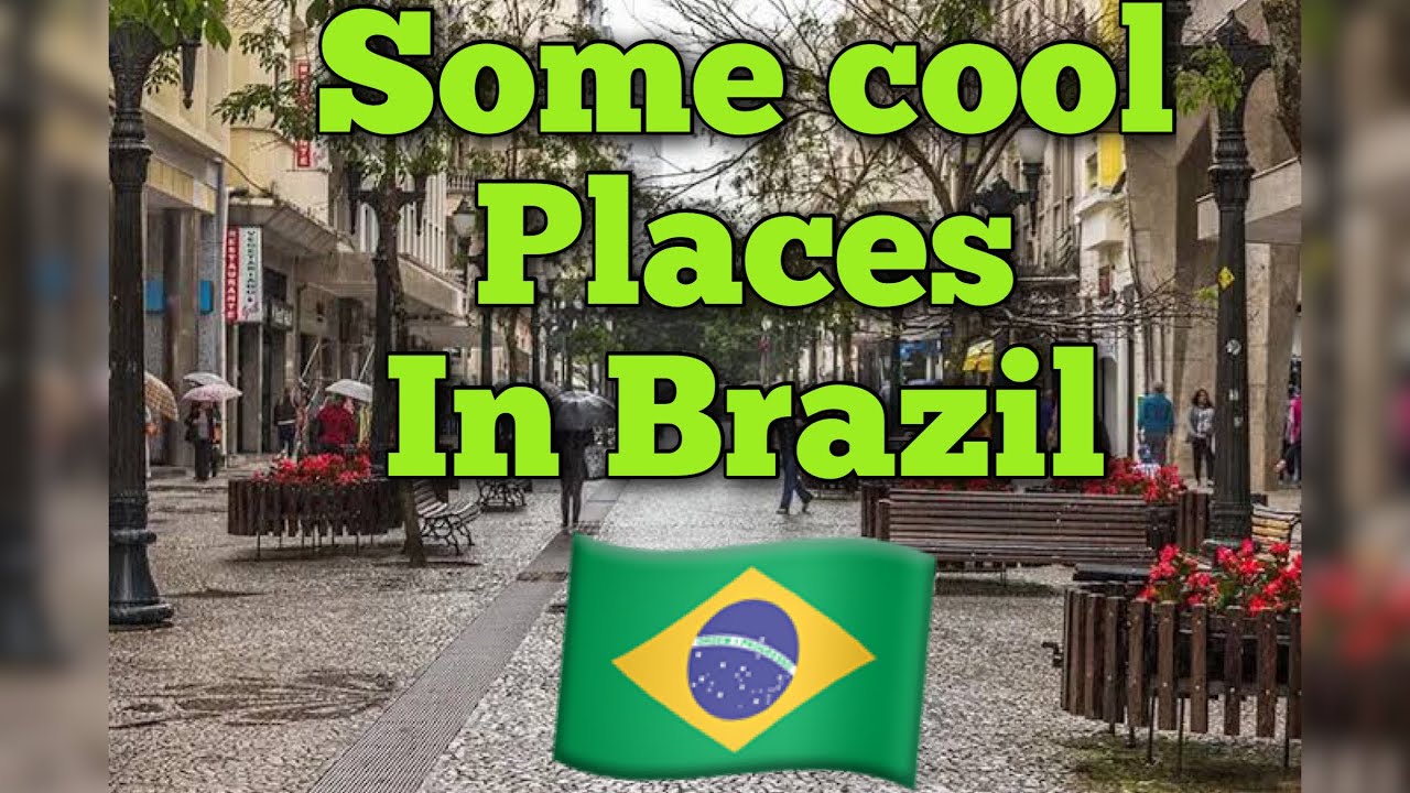 Brazil ( the coolest places in the south ) - YouTube