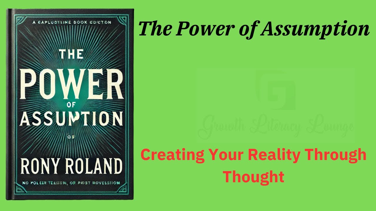 The Power of Assumption: Creating Your Reality Through Thought (Audio ...