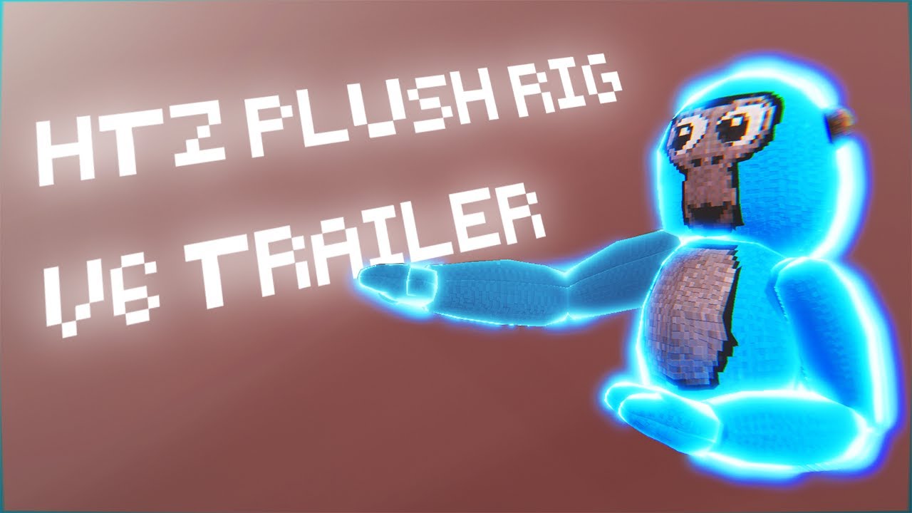 HTZVR Plush Rig V6 RELEASE TRAILER | [FOOTAGE BY HTZVR] - YouTube