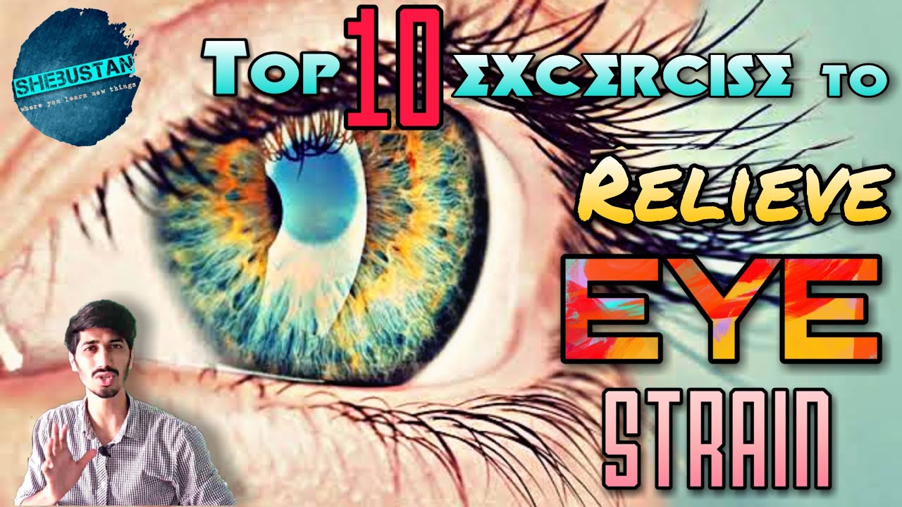 10 Eye Exercises for EYE STRAIN Relief | Shebustan - YouTube