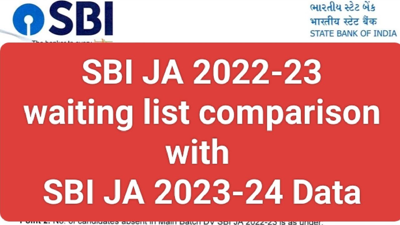 SBI JA 2023-24 Waiting list.... SBI JA 2022-23 waiting list comparison ...