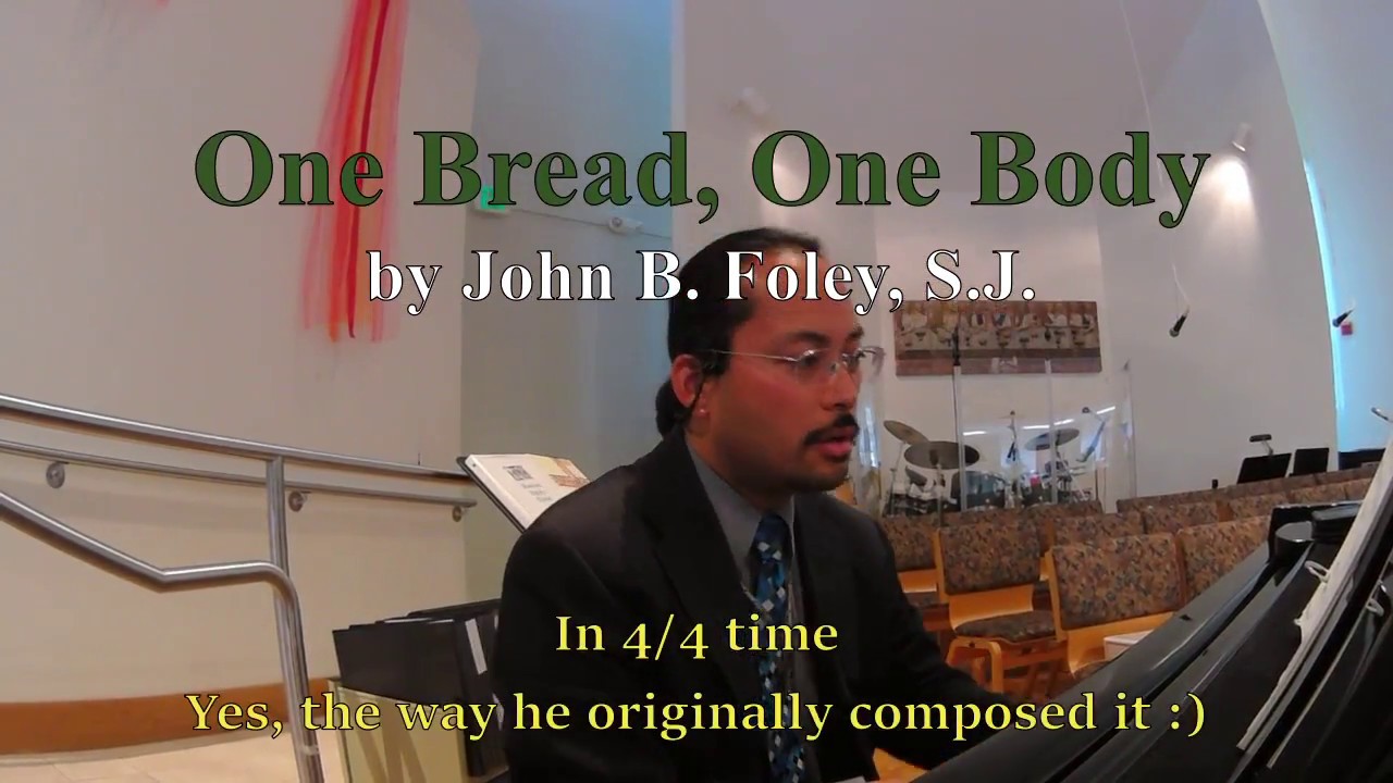 One Bread, One Body [LYRICS] by John Foley, S.J. - YouTube