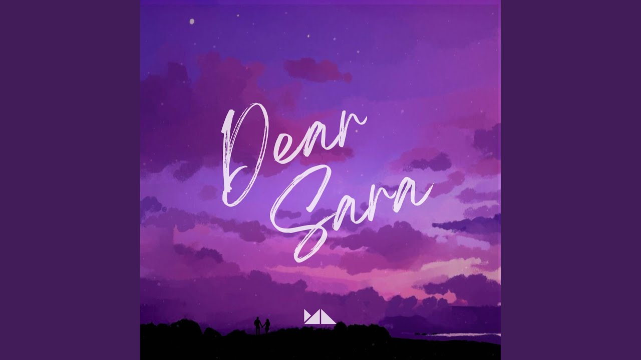 Dear Sara - YouTube