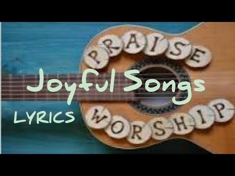 JOYFUL SONGS MEDLEY | with LYRICS - YouTube